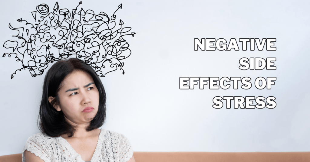 Unveiling The Negative Side Effects Of Stress In 2026
