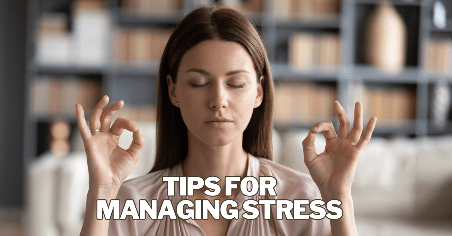 Best 10 Tips For Managing Stress | Close To Nature