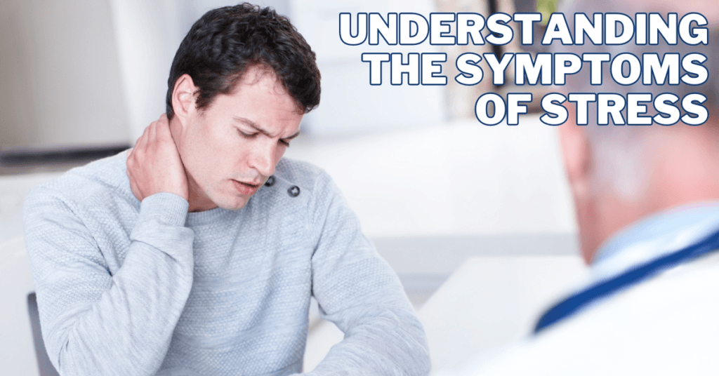 Understanding The Symptoms Of Stress 2025 | Close To Nature